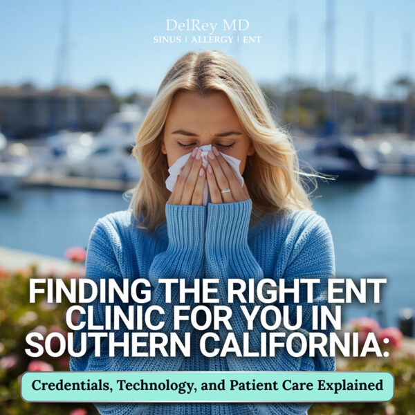 Finding the Right ENT Clinic for You in Southern California ...
